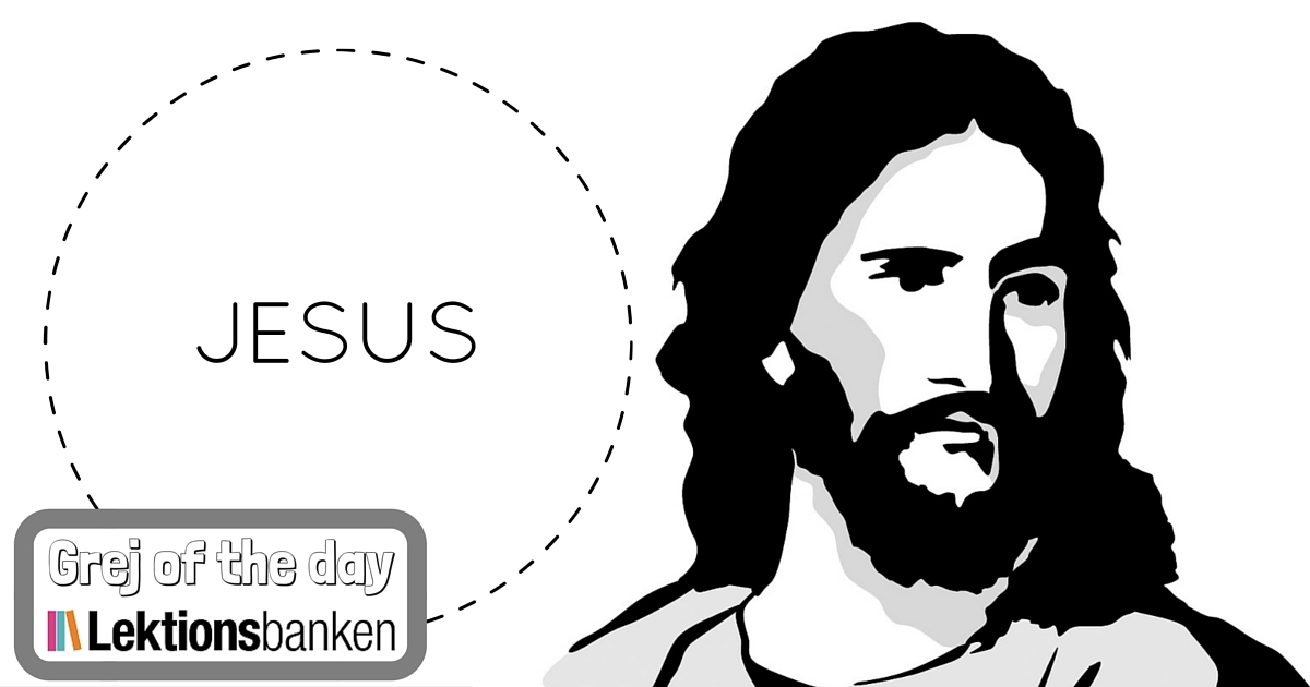 Jesus - Lektionsbanken.se - Lärare inspirerar lärare Jesus - Lektionsbanken.se - Lärare inspirerar lärare