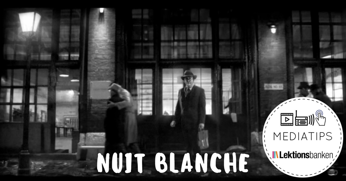 Nuit Blanche - Lektionsbanken.se - Lärare inspirerar lärare Nuit Blanche - Lektionsbanken.se - Lärare inspirerar lärare